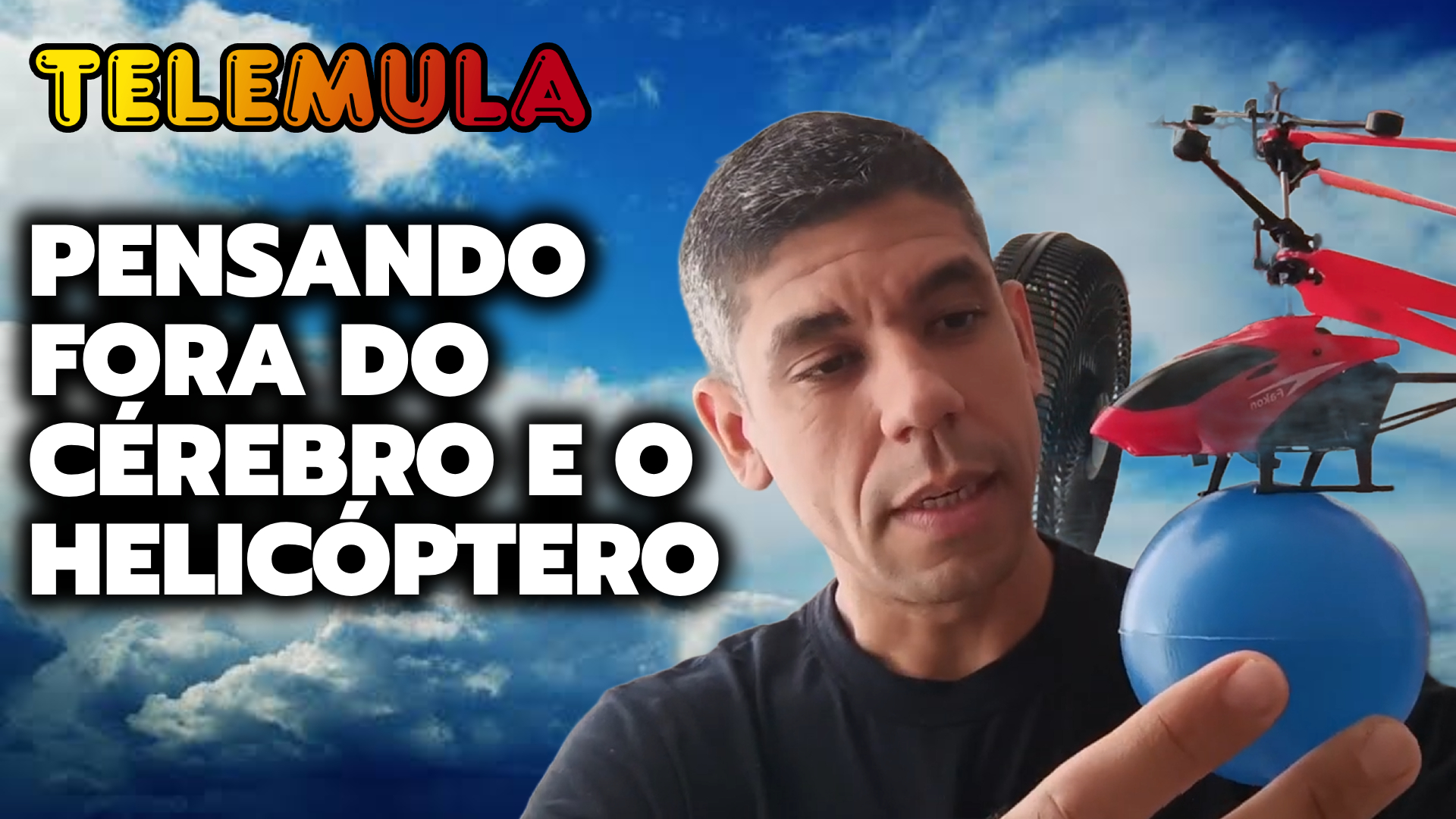 PENSANDO FORA DO CÉREBRO E O HELICÓPTERO – PomboTube
