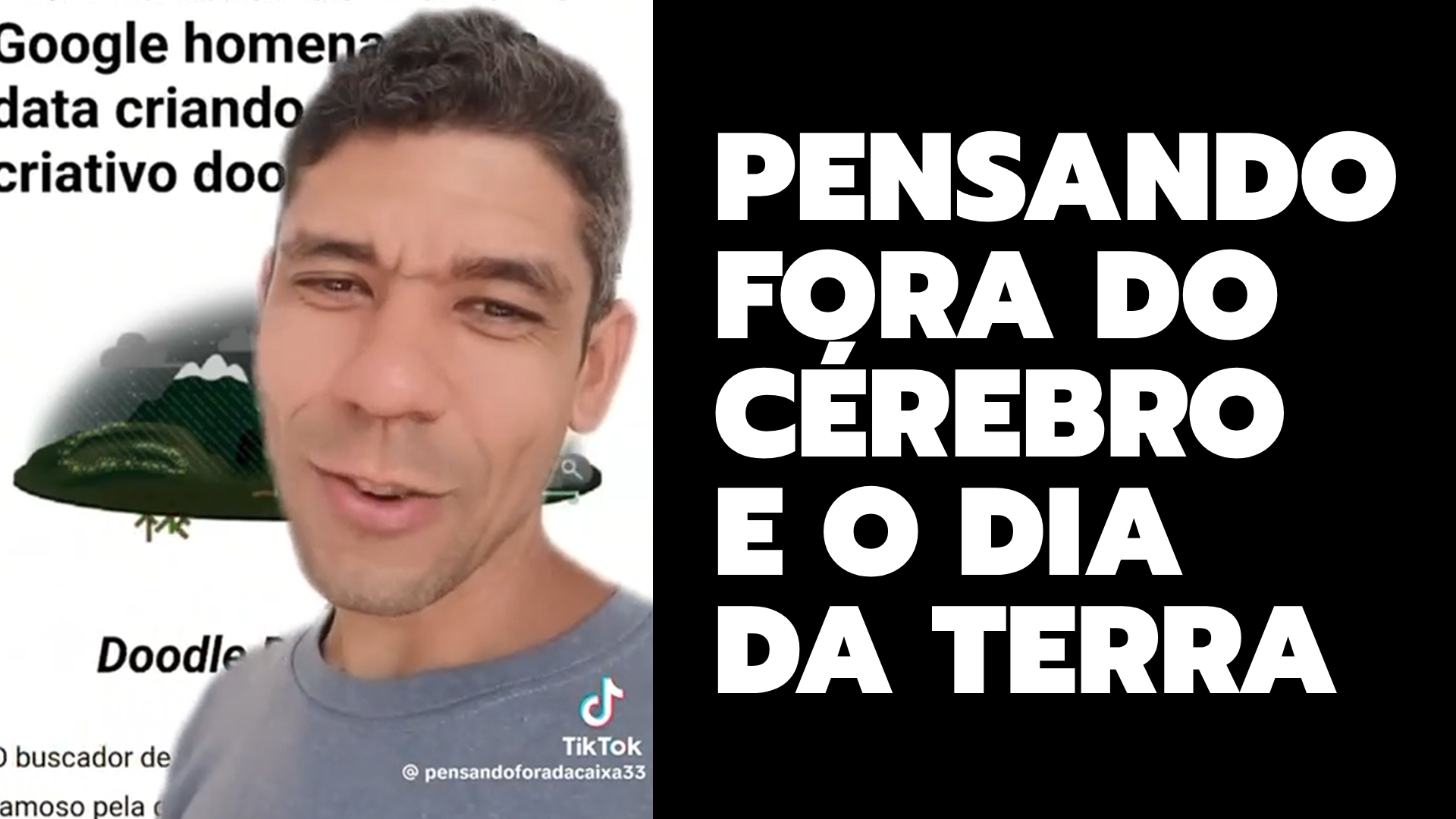 PENSANDO FORA DO CÉREBRO E O DIA DA TERRA – PomboTube